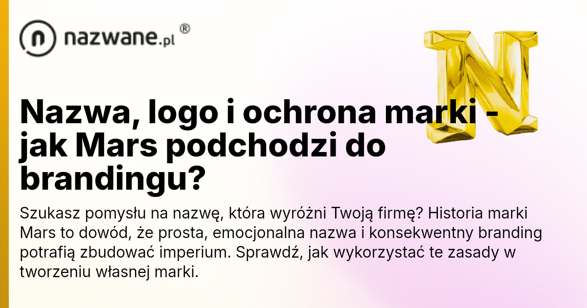 Nazwa, logo i ochrona marki - jak Mars podchodzi do brandingu?